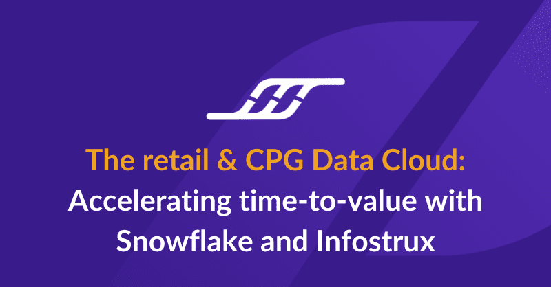 The Retail & CPG Data Cloud: Accelerating Time-to-value